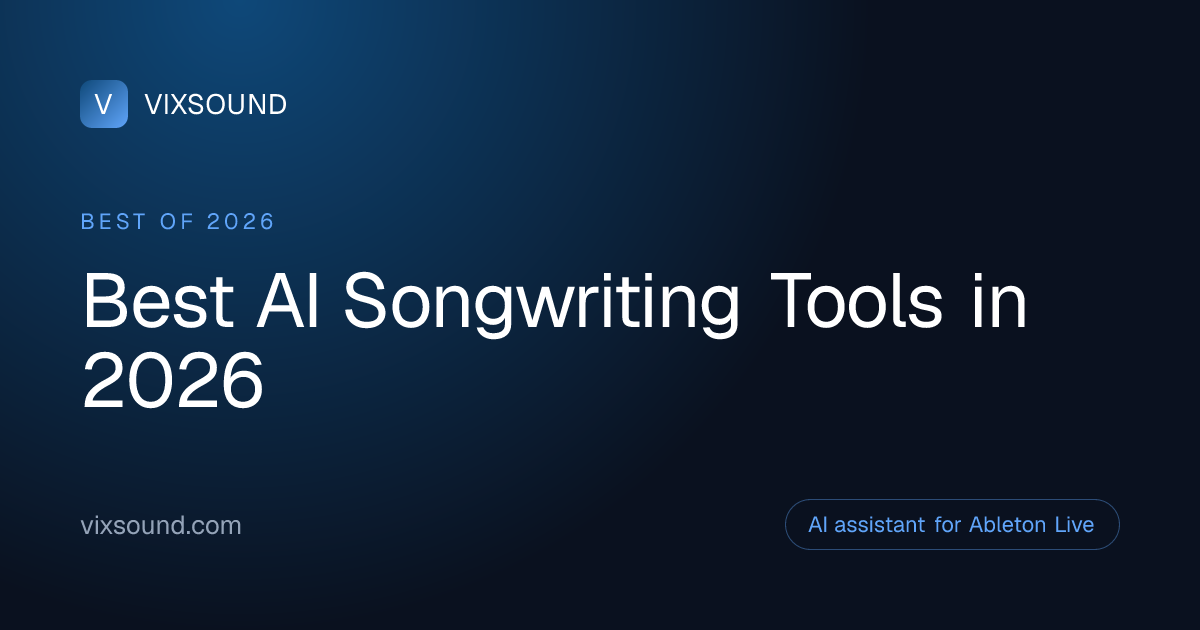 Best AI Songwriting Tools in 2026 | VIXSOUND