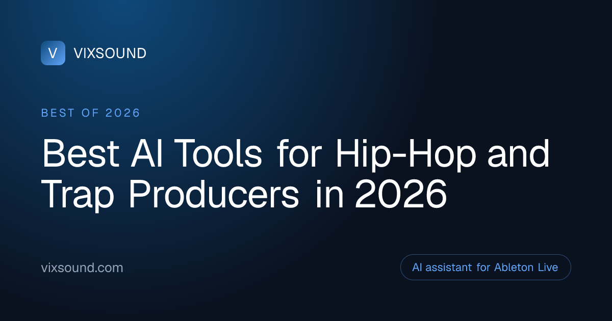 Best AI Tools for Hip-Hop and Trap Producers in 2026 | VIXSOUND